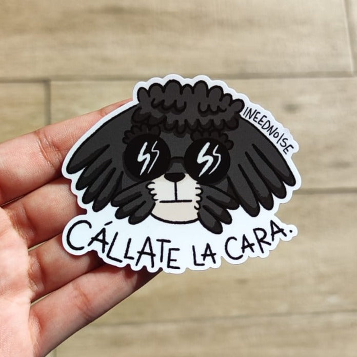 Sticker - Cállate la Cara – ineednoise